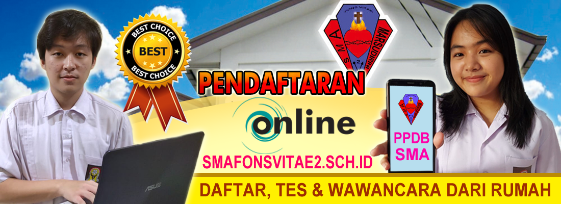 PPDB ONLINE SMA BANNER - SMA FONS VITAE 2 MARSUDIRINI KOJA JAKARTA UTARA
